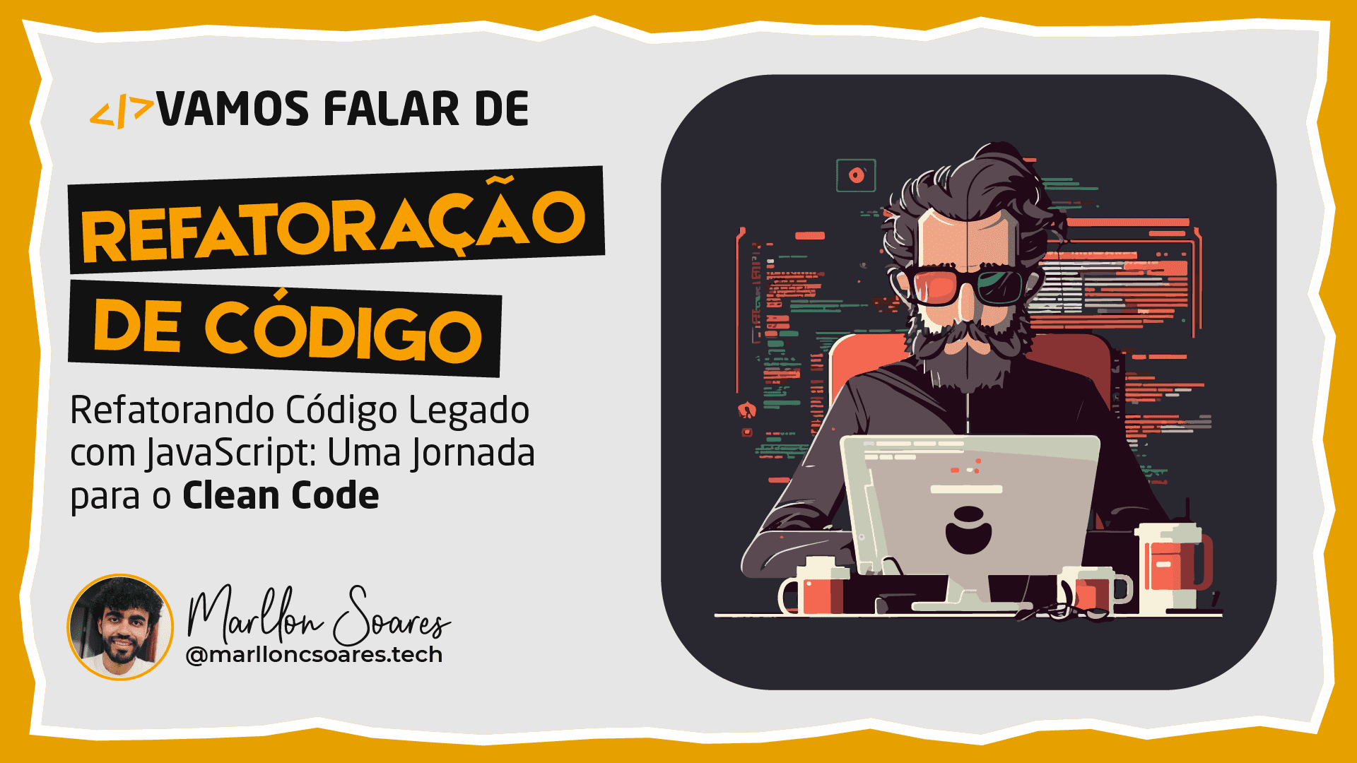 Refatorando Código Legado com JavaScript com o Clean Code